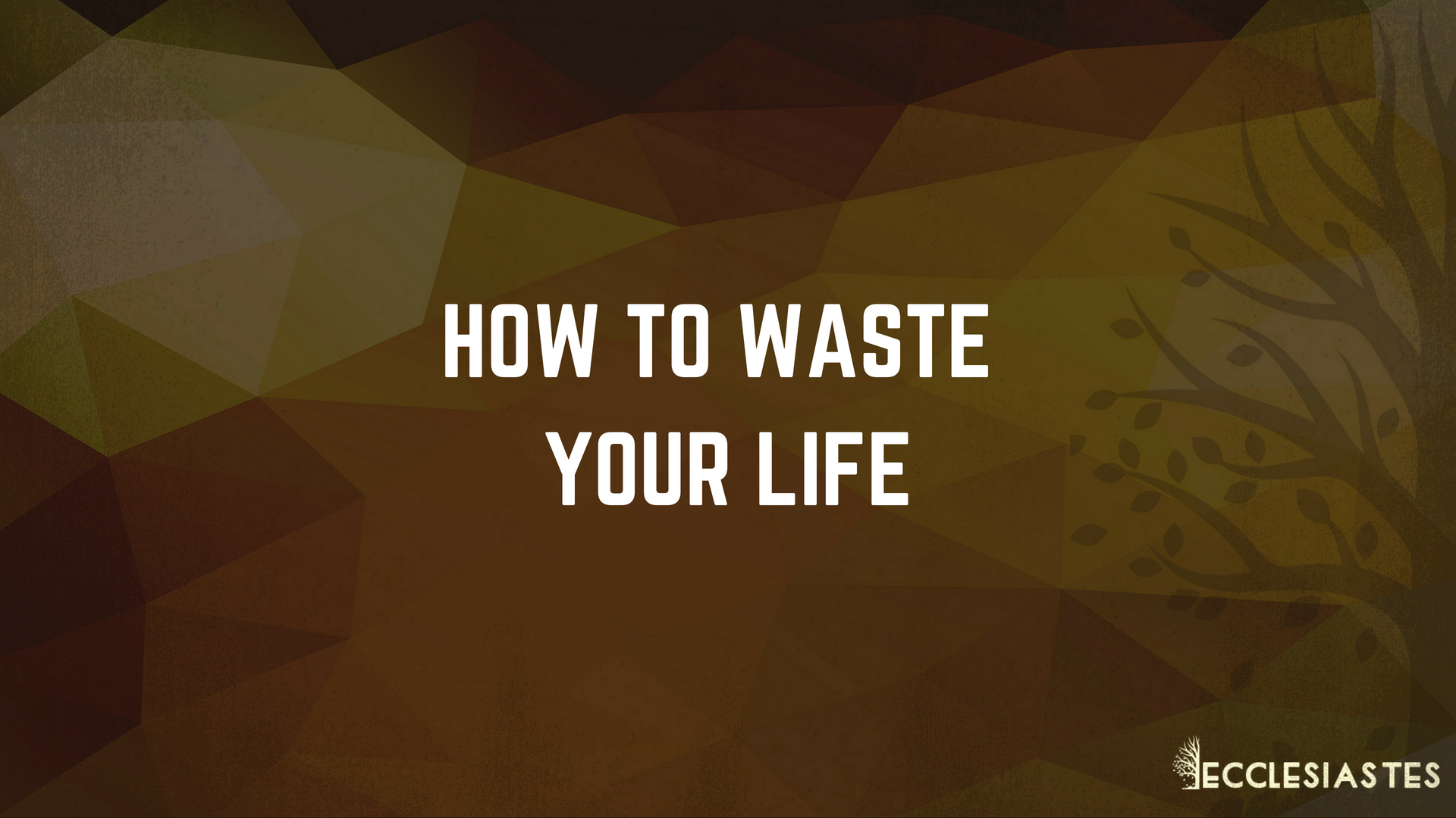 How to Waste Your Life – B. C. Newton